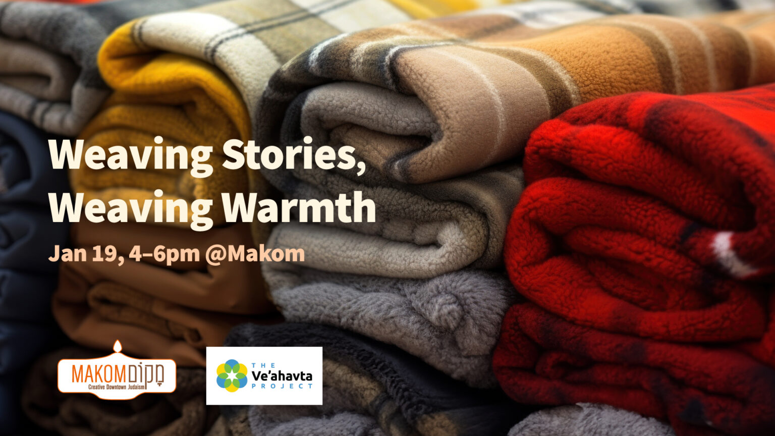 Jan 19 – Weaving Stories, Weaving Warmth - Makom